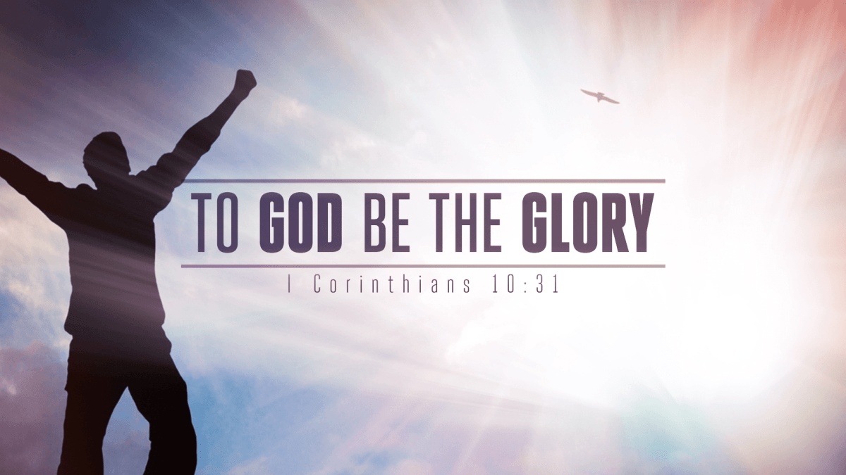 Learning to Give God The Glory – only savior jesus