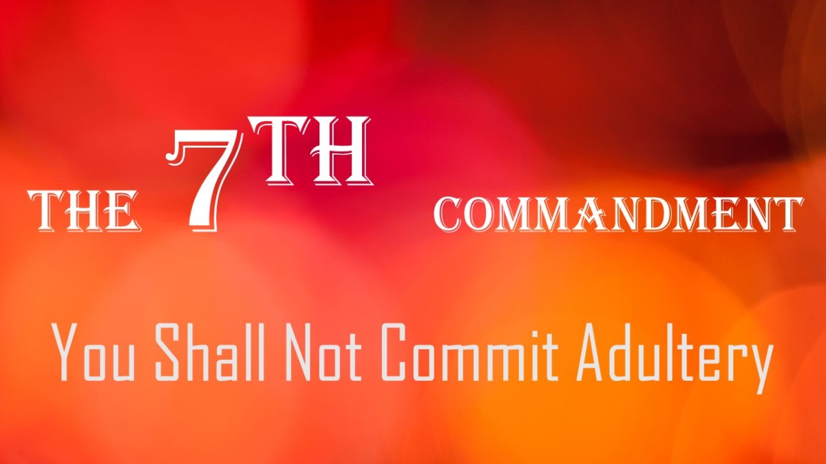 The Seventh Commandment- Purity in Intimacy – only savior jesus