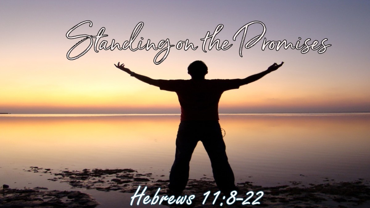 Hebrews 11:8-22 : Standing On The promises – only savior jesus