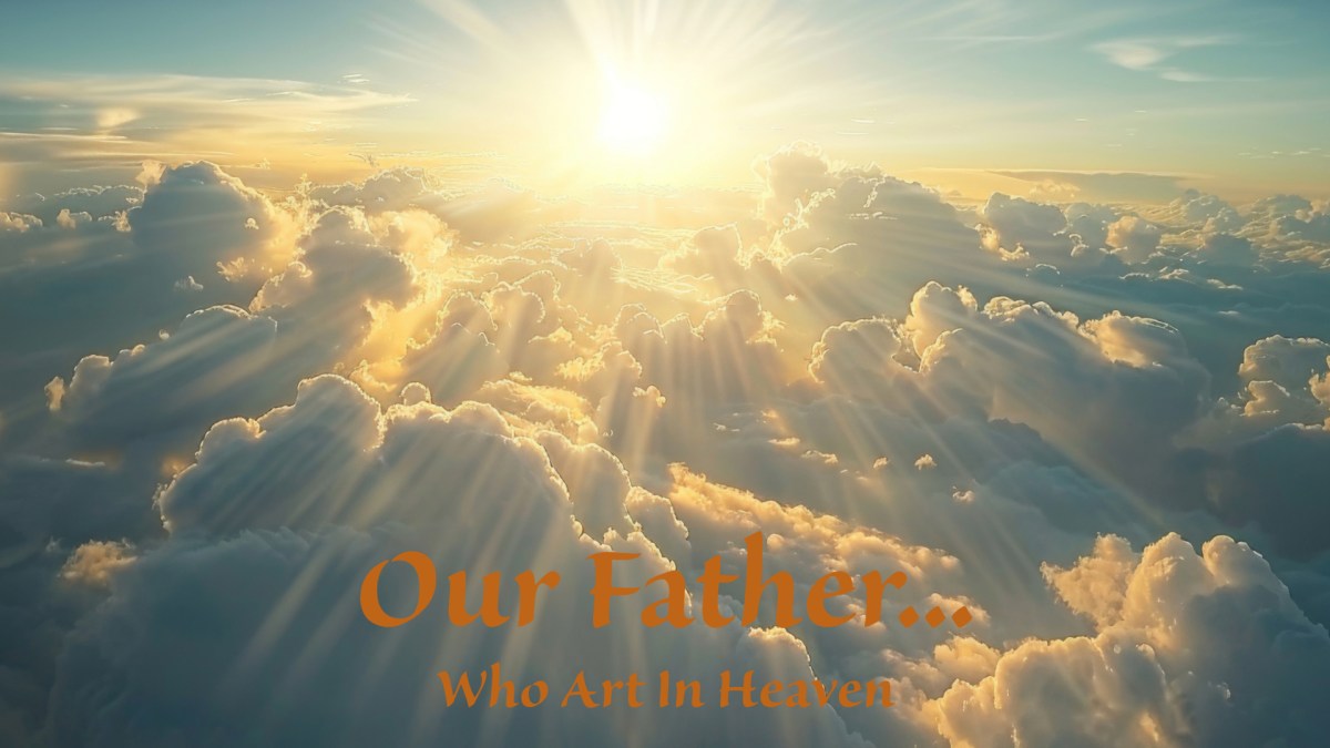 Our Father Who Art in Heaven : How to Pray – only savior jesus